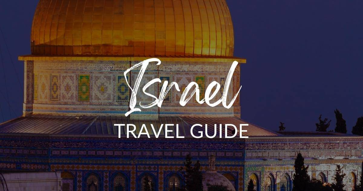 Israel Travel Guide | All You Need to Know - TourRadar